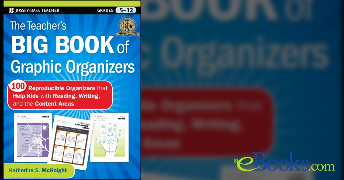 The Teacher's Big Book of Graphic Organizers