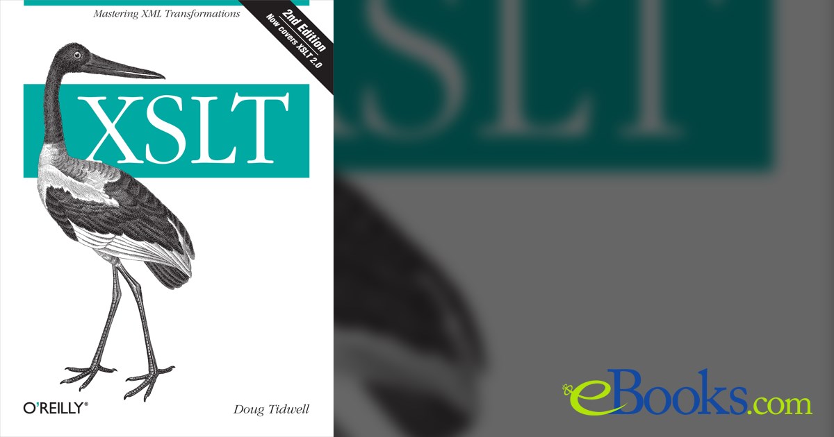 XSLT (2nd ed.) by Doug Tidwell (ebook)