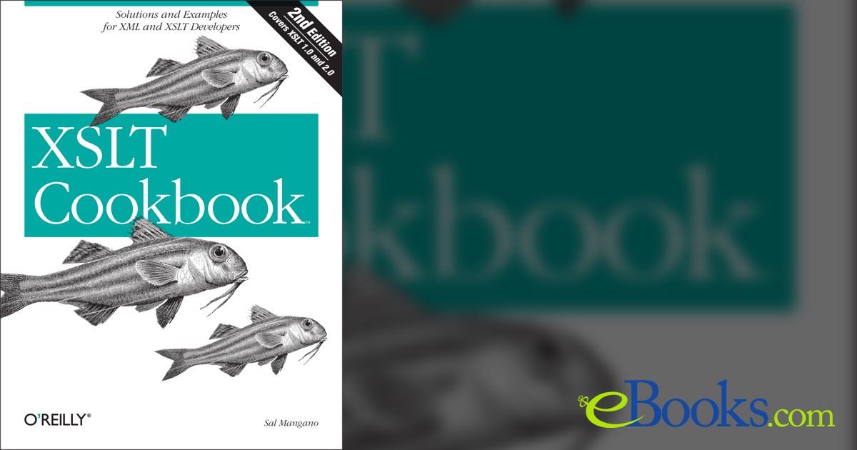 XSLT Cookbook (2nd ed.) by Sal Mangano (ebook)
