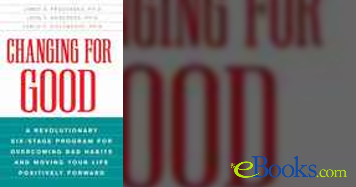 Changing for Good by James O. Prochaska (ebook)