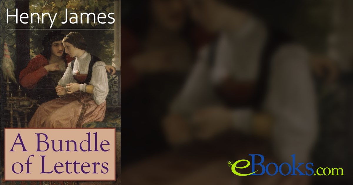 A Bundle Of Letters by Henry James (ebook)