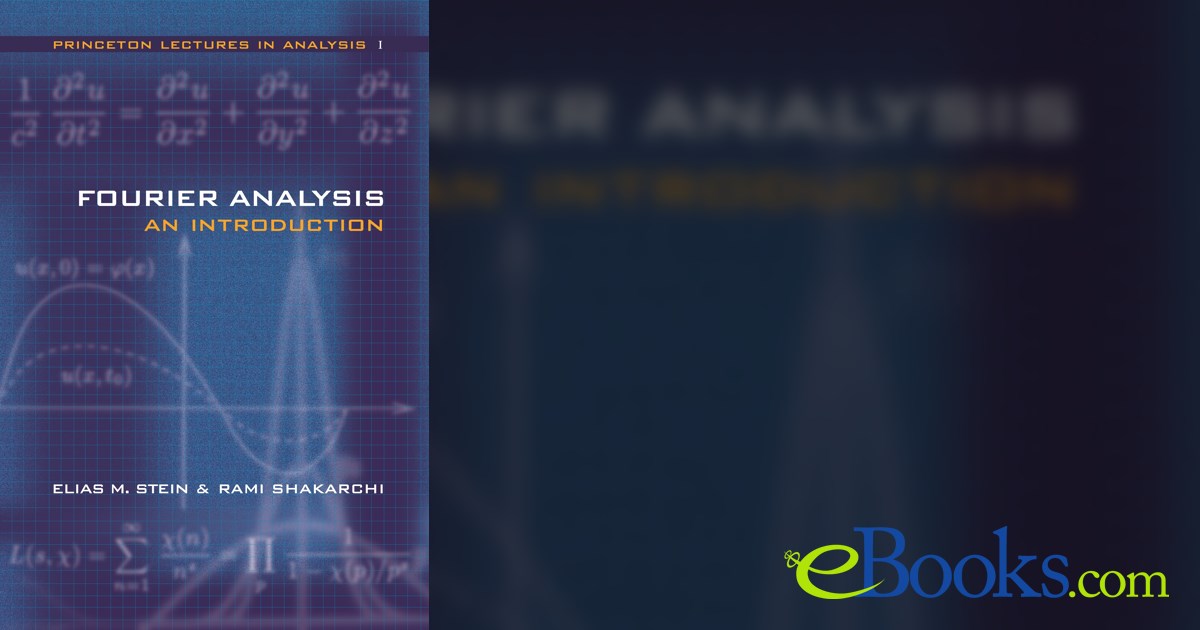 Fourier Analysis by Elias M. Stein (ebook)