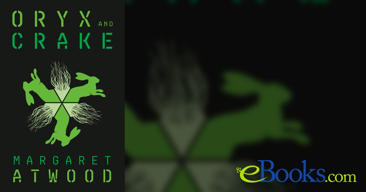 Oryx and Crake by Margaret Atwood (ebook)