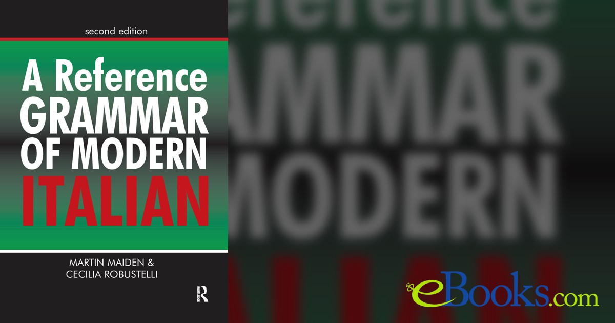 A Reference Grammar of Modern Italian (2nd ed.)