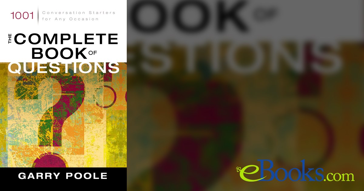 The Complete Book of Questions by Garry D. Poole (ebook)