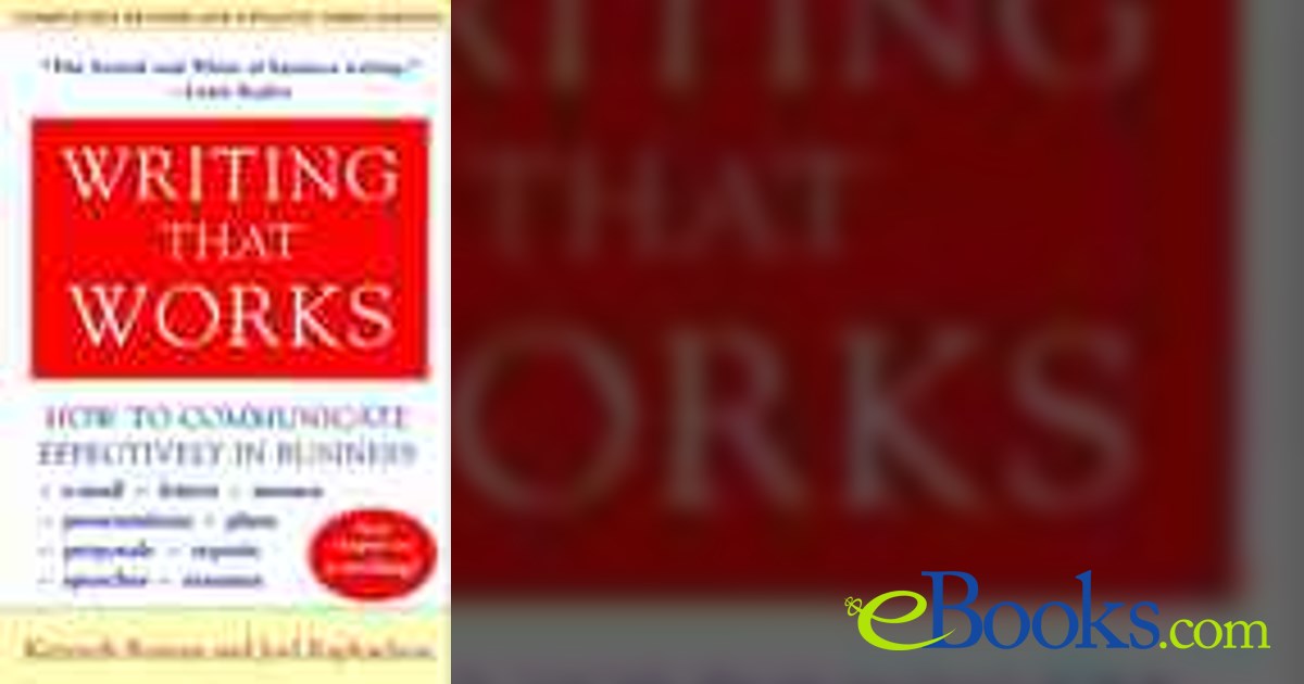 Writing That Works, 3rd Edition by Kenneth Roman (ebook)