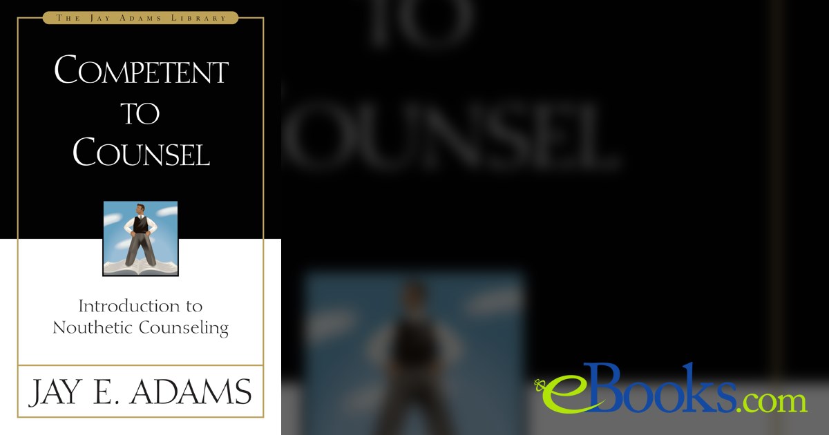 Competent to Counsel by Jay E. Adams (ebook)