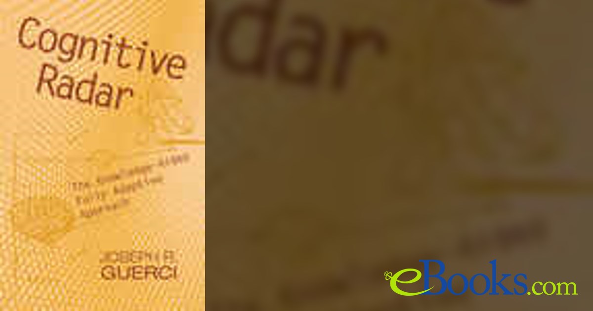 Cognitive Radar by Joseph R. Guerci (ebook)