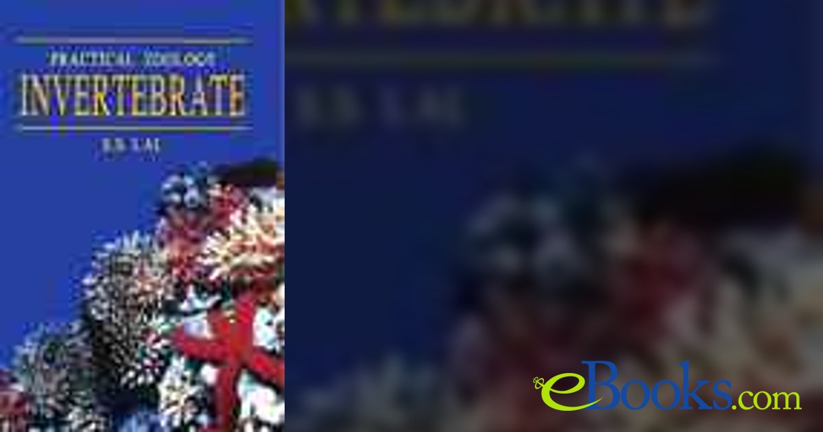 Practical Zoology: Invertebrate (2nd ed.) by S. S. Lal (ebook)