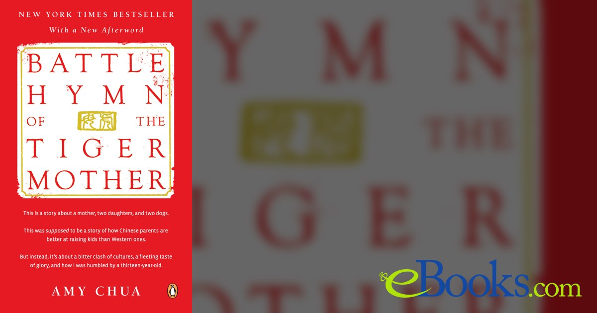 Battle Hymn of the Tiger Mother by Amy Chua (ebook)