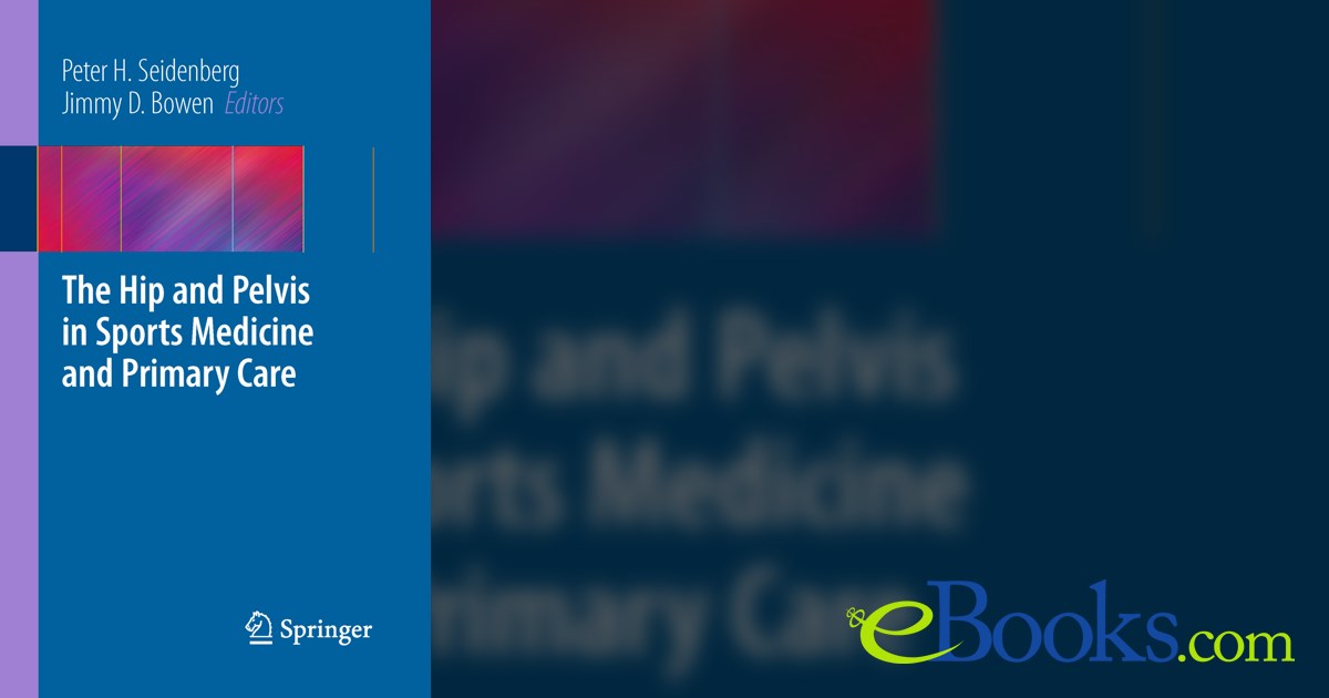 The Hip and Pelvis in Sports Medicine and Primary Care