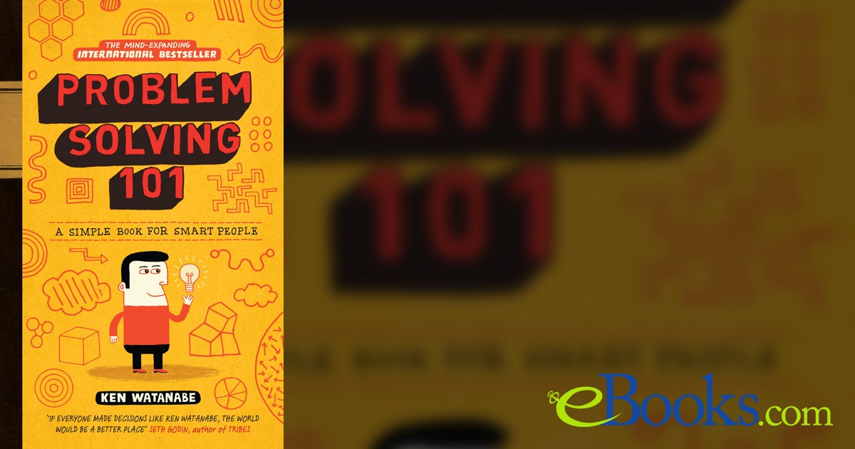 Problem Solving 101 by Ken Watanabe (ebook)