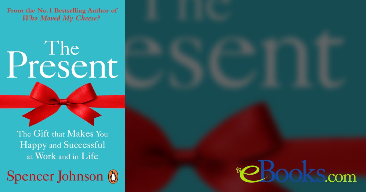 The Present by Spencer Johnson (ebook)
