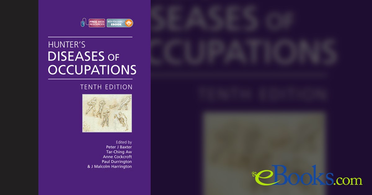 Hunter's Diseases of Occupations (10th ed.) by Peter Baxter (ebook)