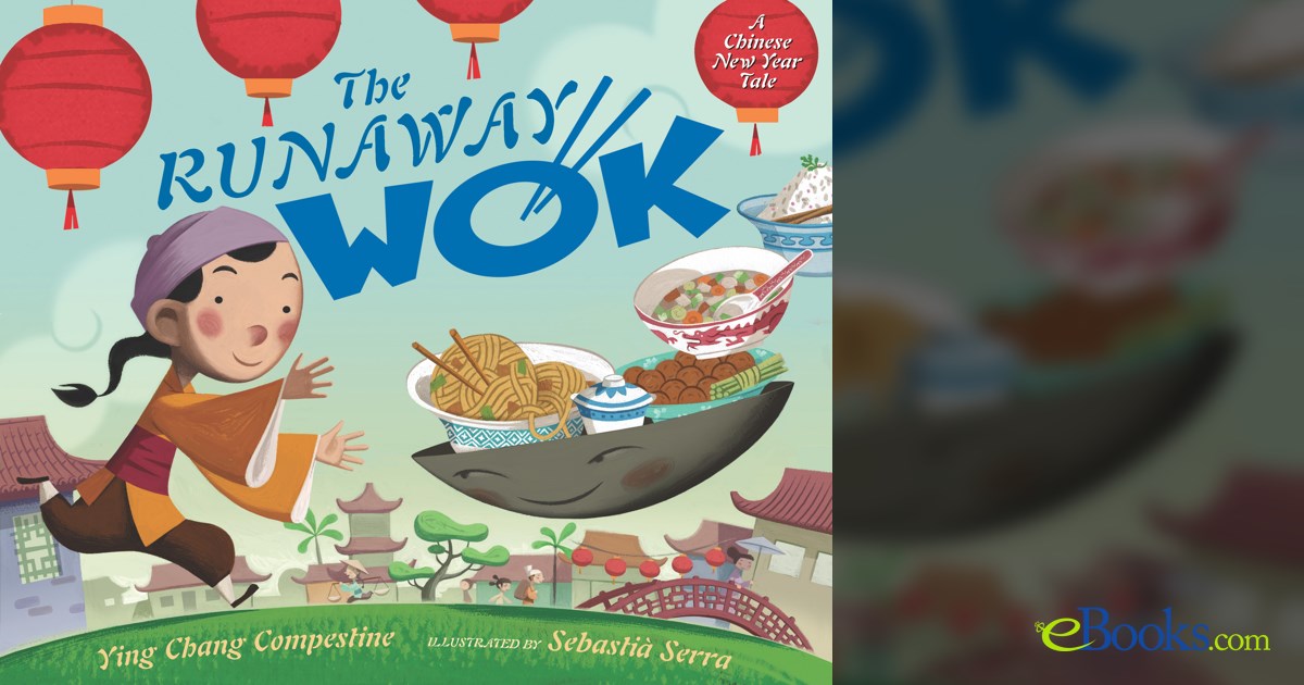 The Runaway Wok by Ying Chang Compestine (ebook)