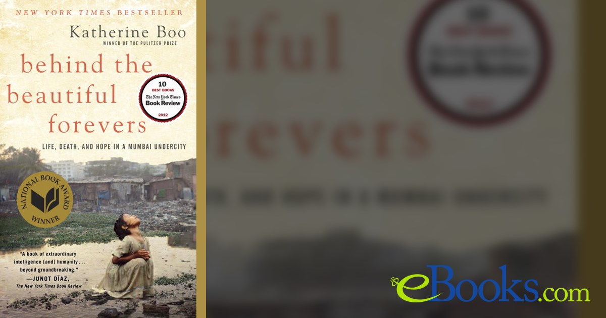 Behind the Beautiful Forevers by Katherine Boo (ebook)