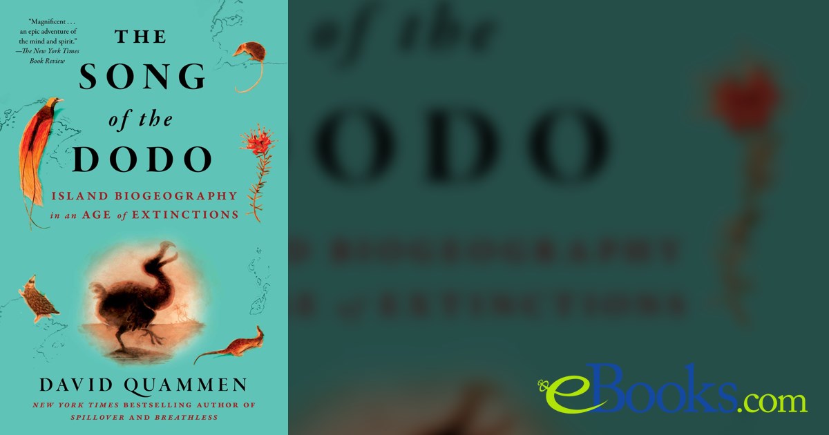 The Song of the Dodo by David Quammen (ebook)