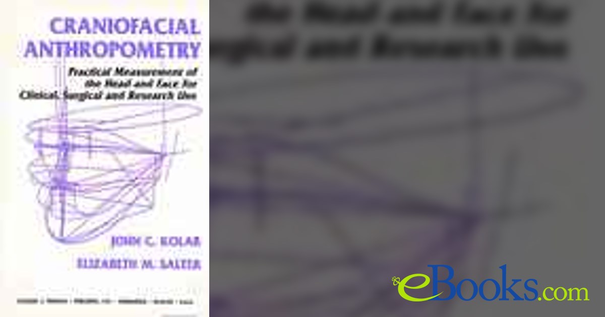 Craniofacial Anthropometry by John Kolar (ebook)