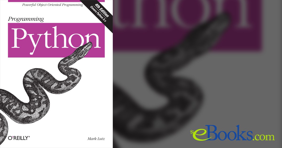 Programming Python (4th ed.) by Mark Lutz (ebook) Programming Python (4th ed.) by Mark Lutz (ebook)