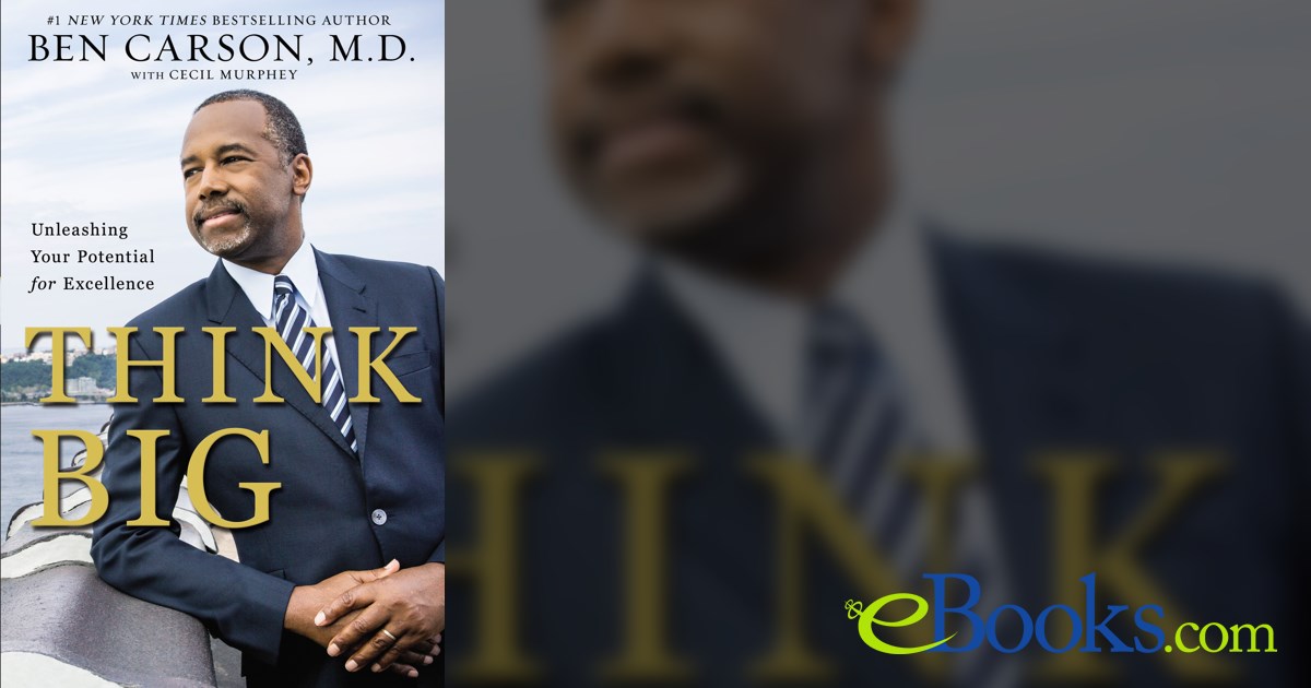 Think Big by Carson, M.D., Ben (ebook)