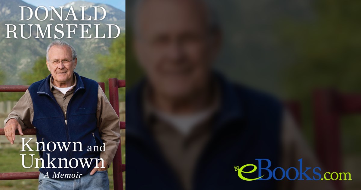 Known and Unknown by Donald Rumsfeld (ebook)