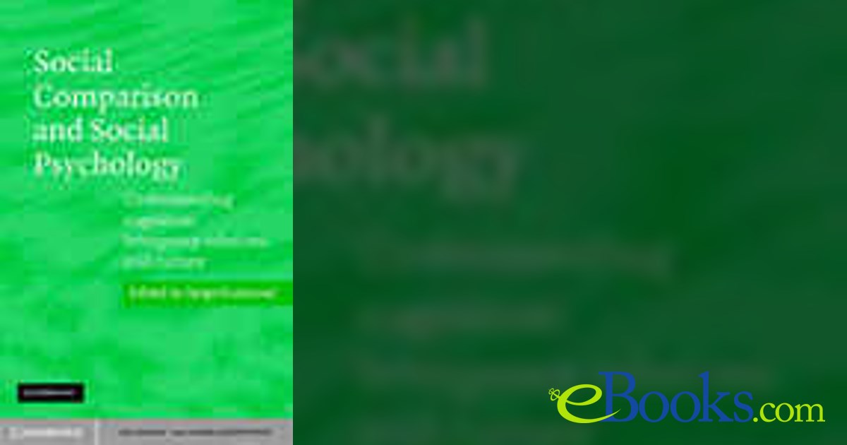 Social Comparison and Social Psychology by Serge Guimond (ebook)