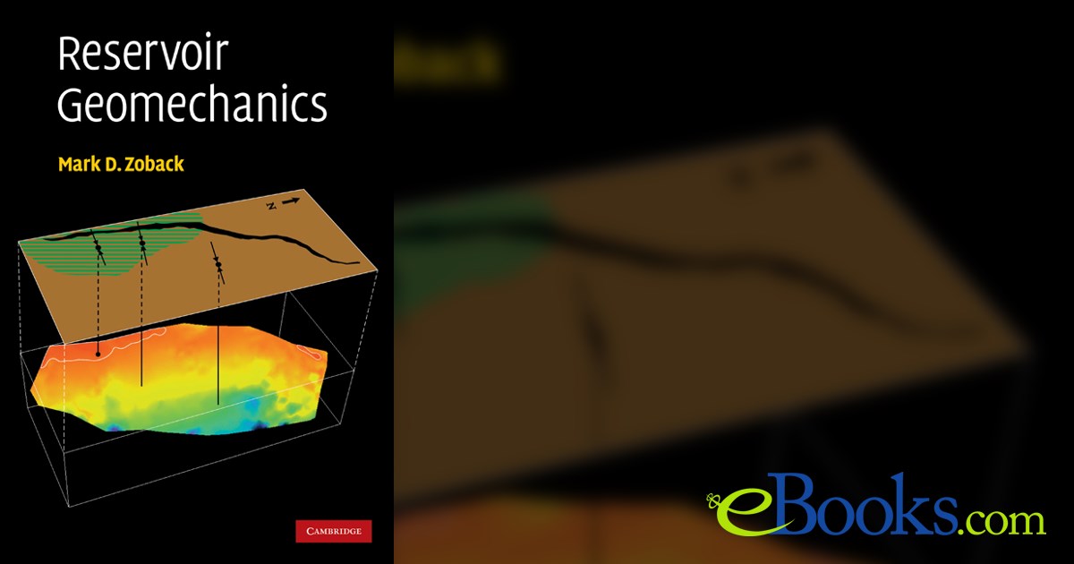 Reservoir Geomechanics by Mark D. Zoback (ebook)