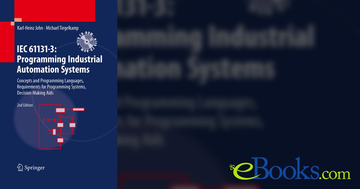 IEC 61131-3: Programming Industrial Automation Systems