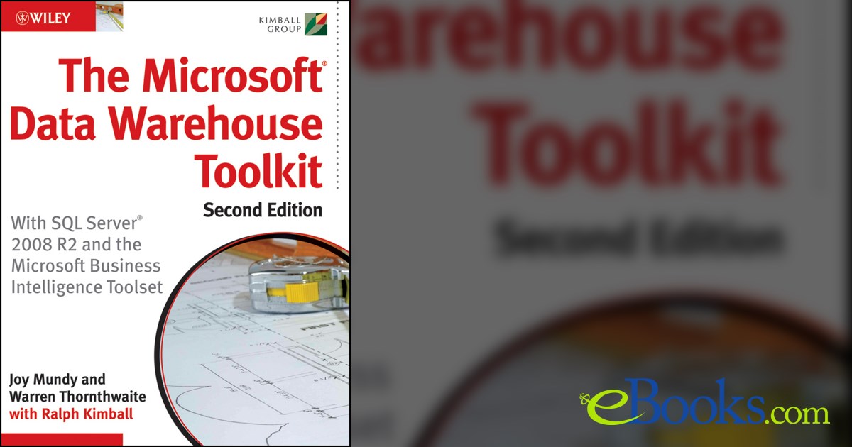 The Microsoft Data Warehouse Toolkit (2nd ed.) by Joy Mundy (ebook)