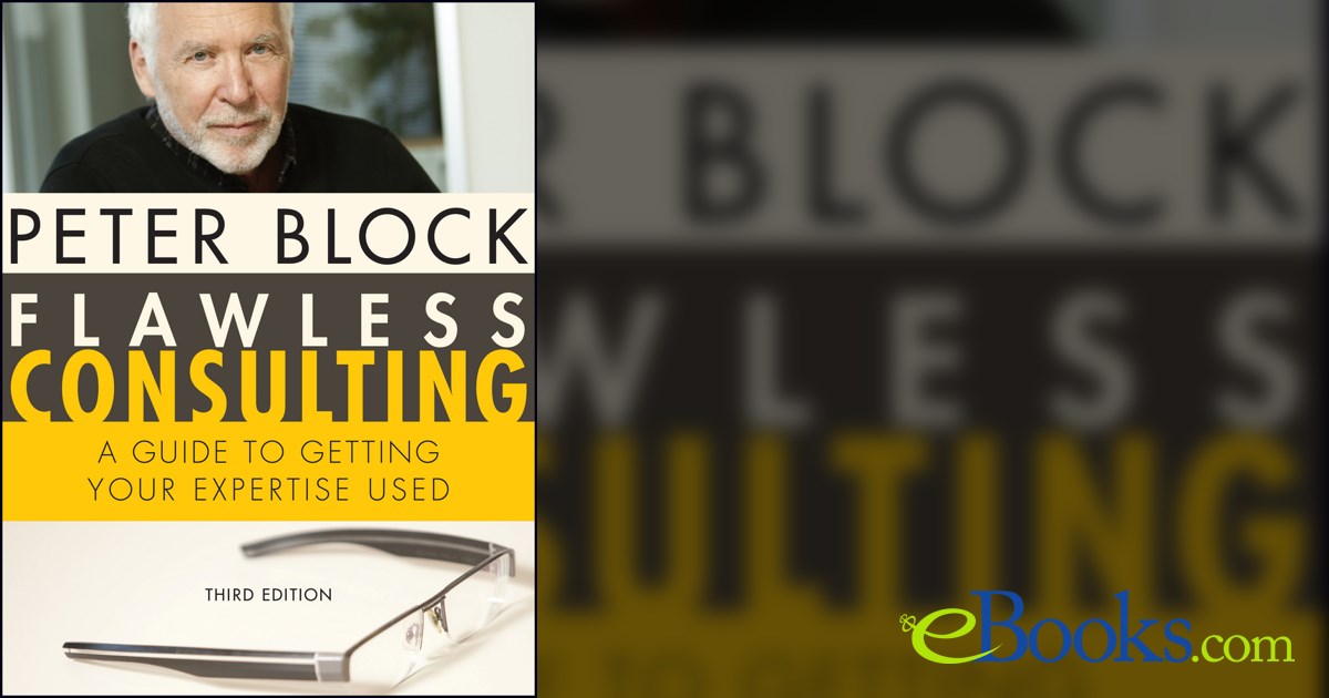 Flawless Consulting (3rd ed.) by Peter Block (ebook)