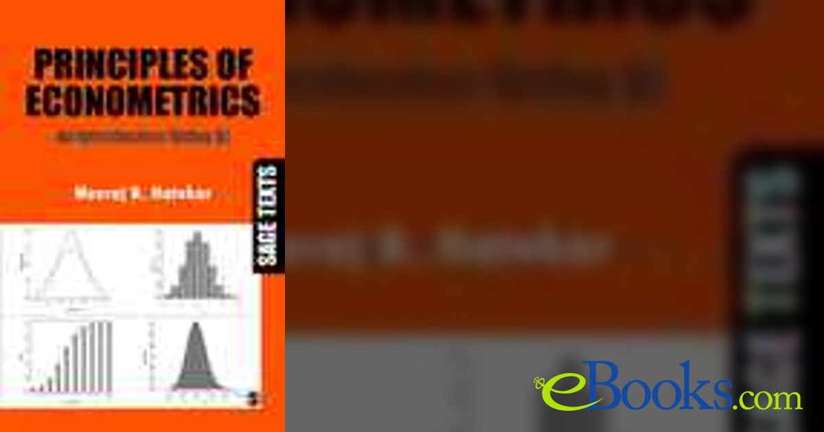 Principles of Econometrics by Neeraj R Hatekar (ebook)