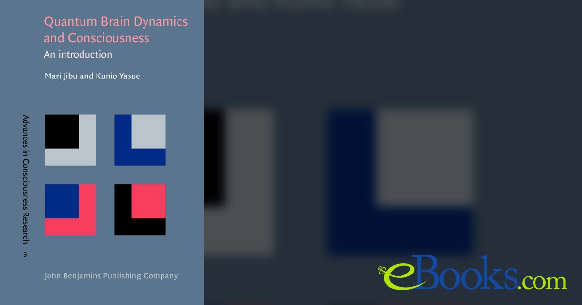 Quantum Brain Dynamics and Consciousness by Mari Jibu (ebook)