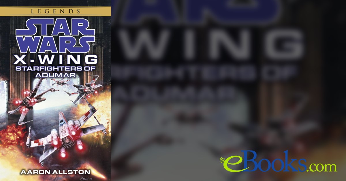 Starfighters of Adumar: Star Wars Legends (Wraith Squadron)