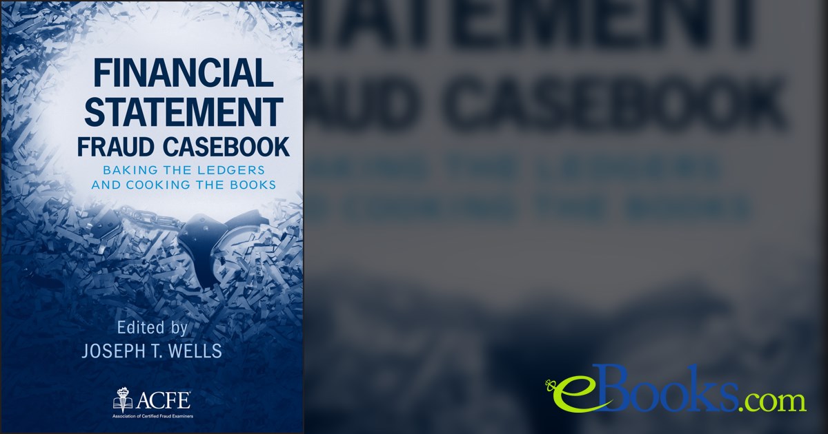 Financial Statement Fraud Casebook by Joseph T. Wells (ebook)