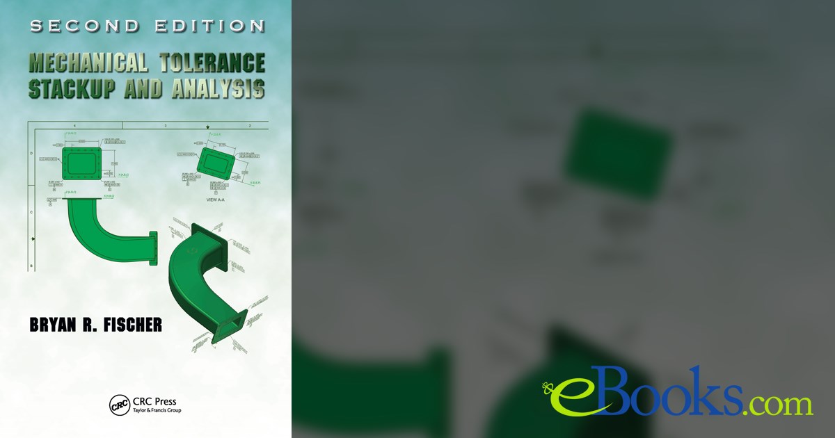 Mechanical Tolerance Stackup and Analysis (2nd ed.)