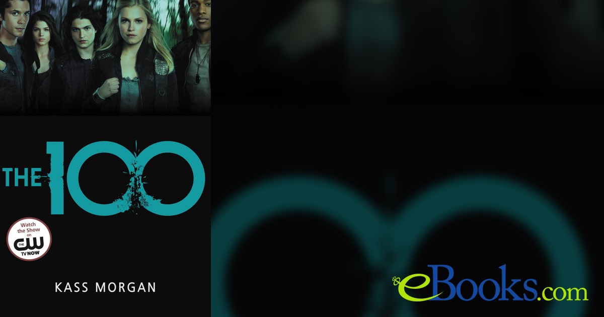 The 100 by Kass Morgan (ebook)