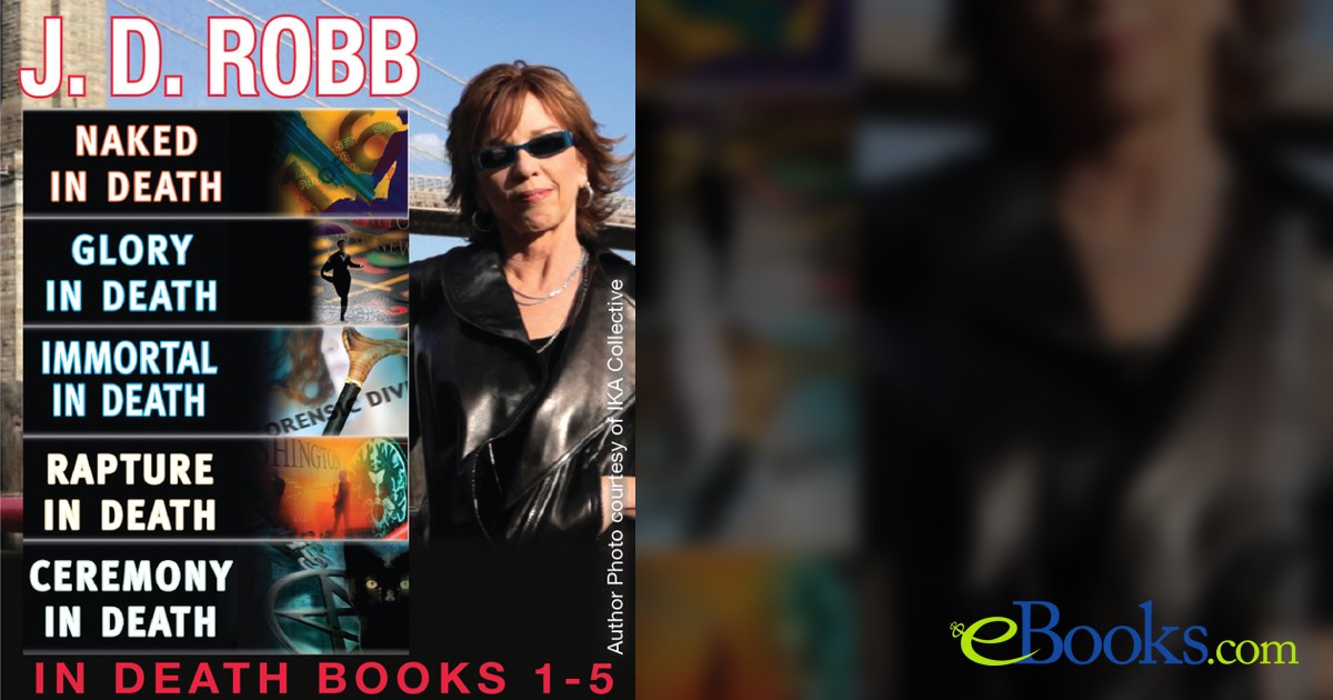 J. D. Robb In Death Collection Books 1-5 by J. D. Robb (ebook)