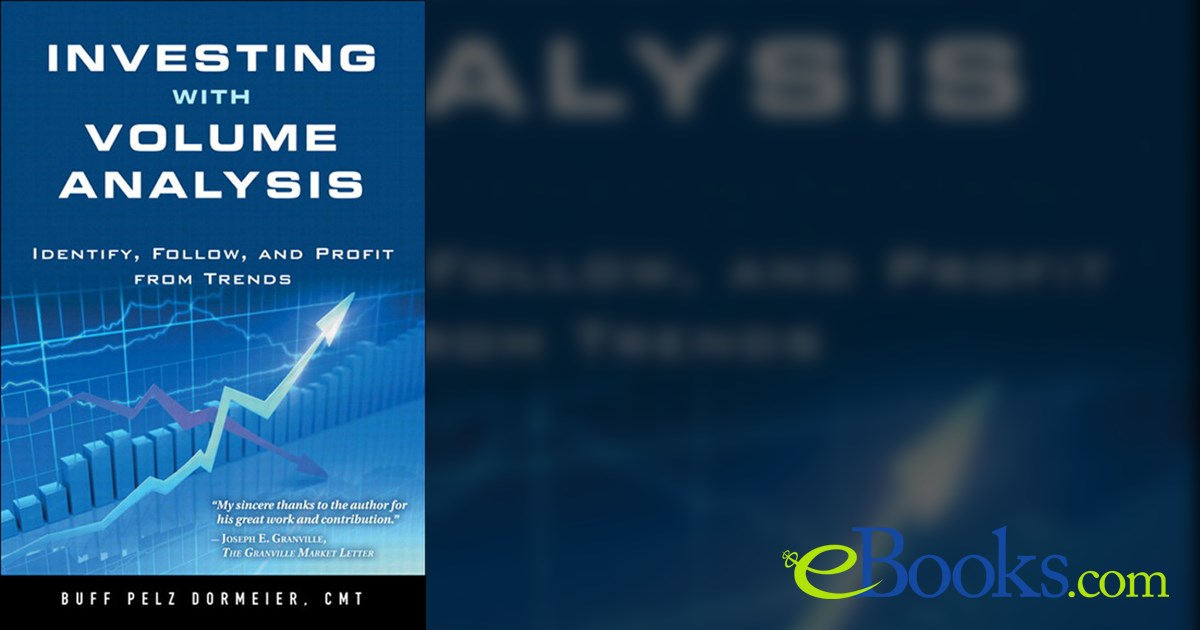 Investing with Volume Analysis by Buff Pelz Dormeier (ebook)