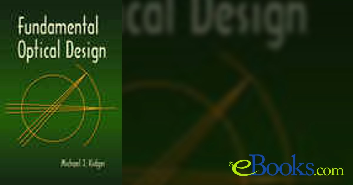 Fundamental Optical Design by Michael J. Kidger (ebook)