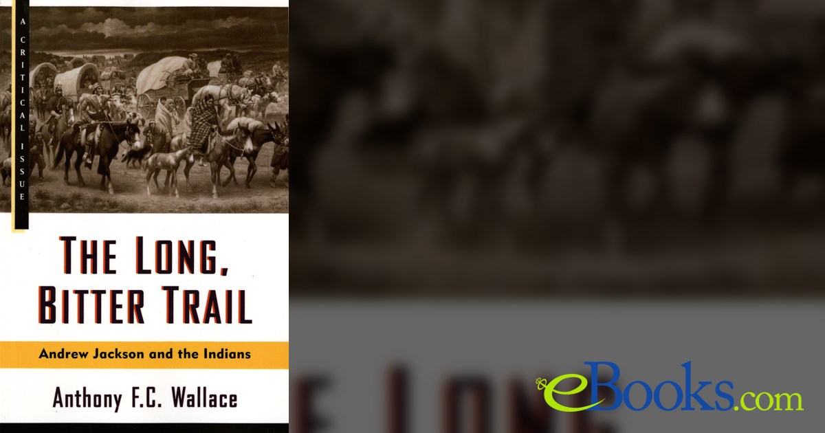 The Long, Bitter Trail by Anthony Wallace (ebook)