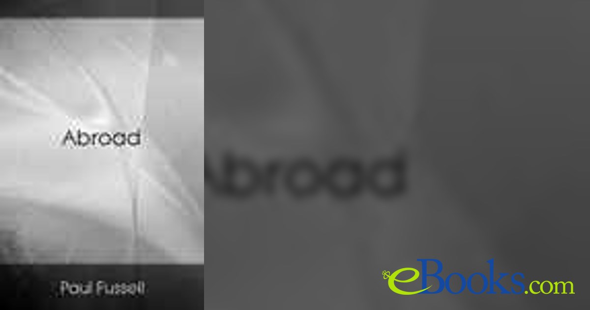 Abroad by Paul Fussell (ebook)