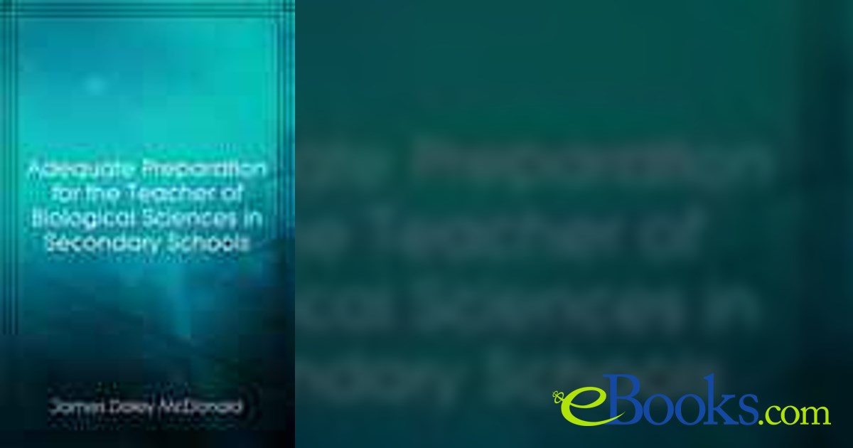 Adequate Preparation for the Teacher of Biological Sciences in ...