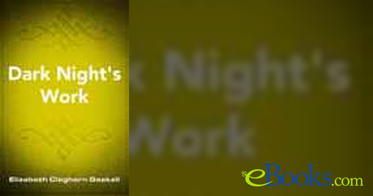 Dark Night's Work by Elizabeth Cleghorn Gaskell (ebook)