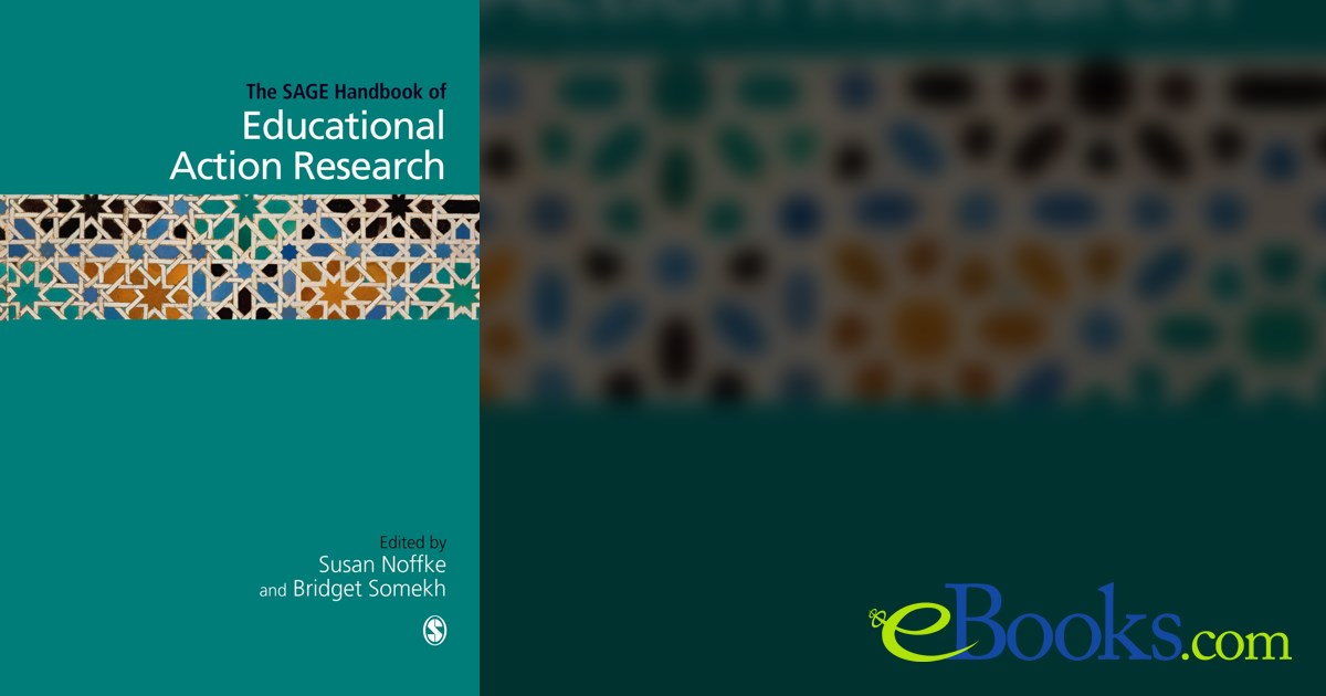 The SAGE Handbook of Educational Action Research