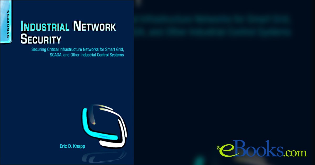 Industrial Network Security by Eric D. Knapp (ebook)