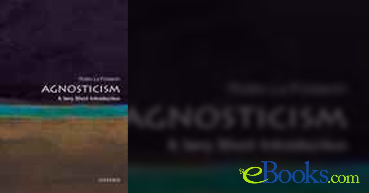 Agnosticism by Robin Le Poidevin (ebook)