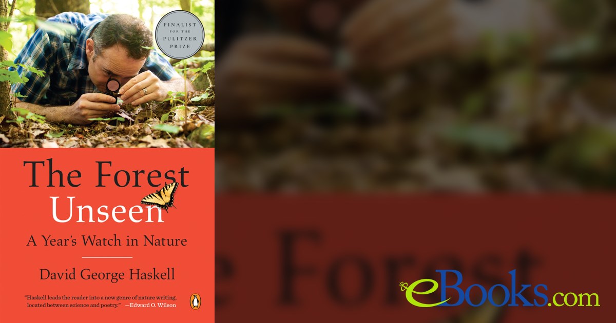 The Forest Unseen by David George Haskell (ebook)