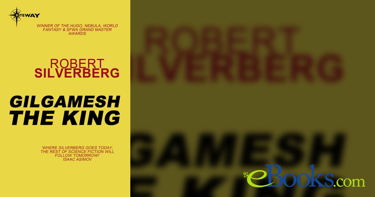Gilgamesh the King by Robert Silverberg (ebook)