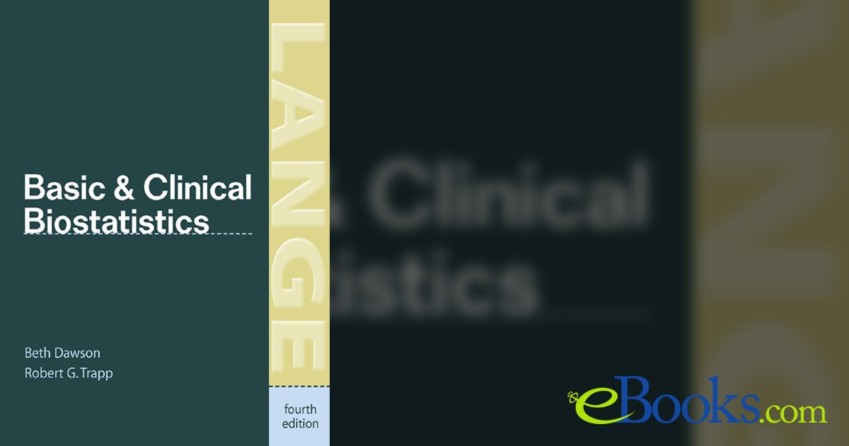 Basic & Clinical Biostatistics 4/E (EBOOK) (4th ed.)