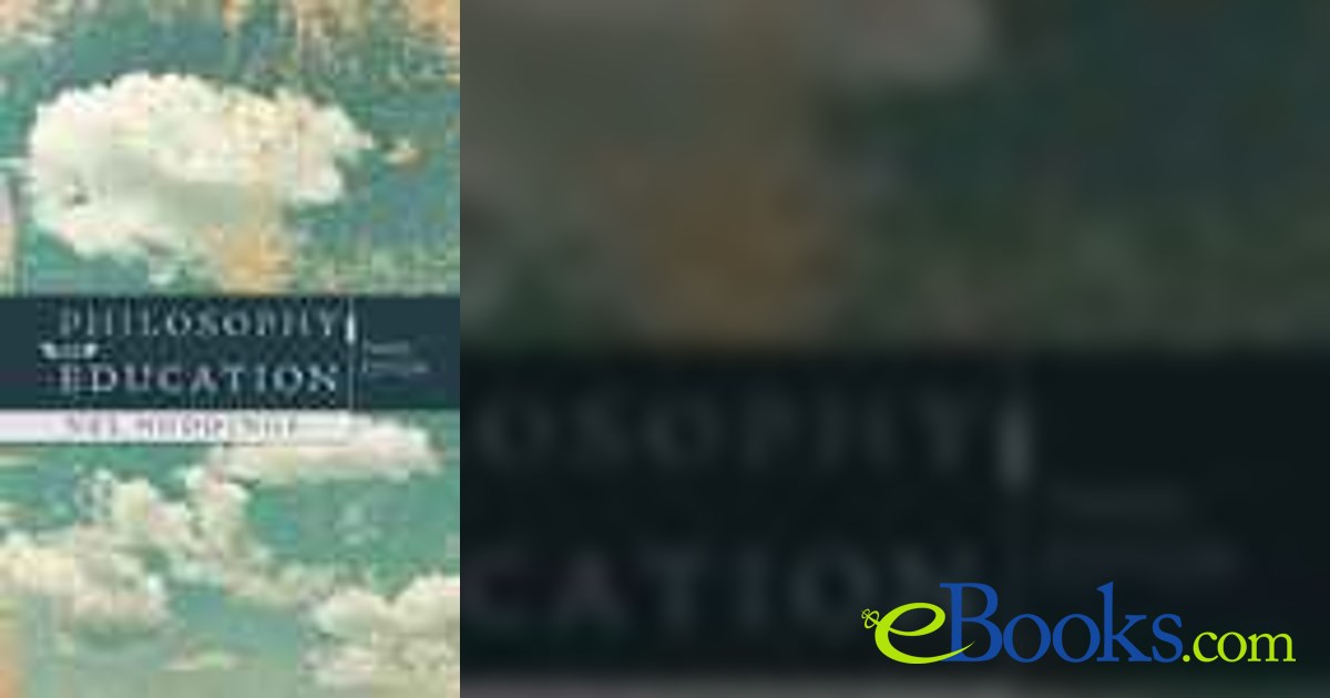 Philosophy of Education (3rd ed.) by Nel Noddings (ebook)